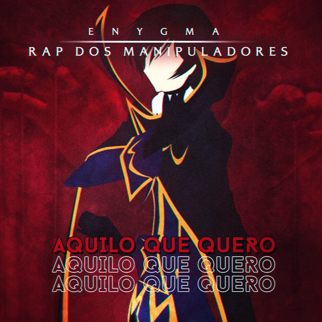 Rap dos Manipuladores: Aquilo Que Quero - Single by Enygma Rapper | Spotify