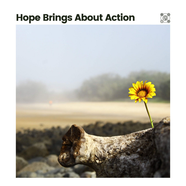 Hope Brings About Action - Album by Relaxing Music | Spotify