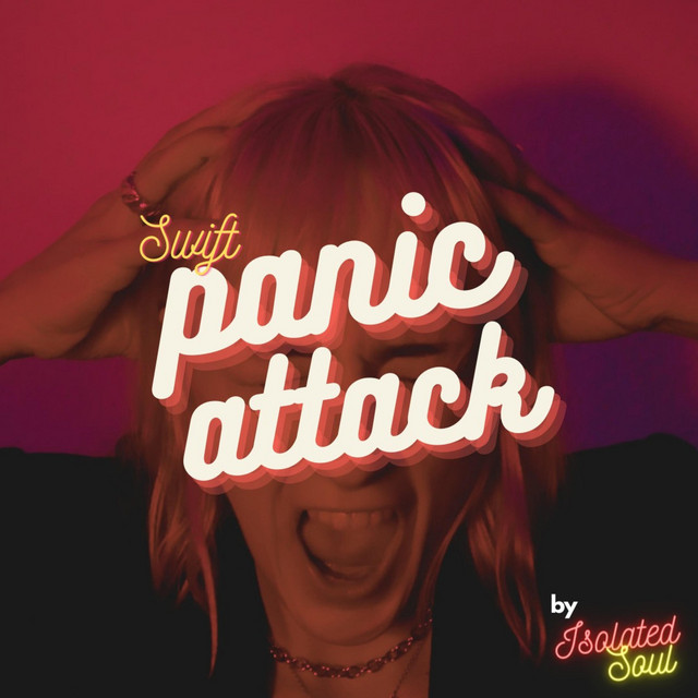 Swift Panic Attack - Single by Isolated Soul | Spotify