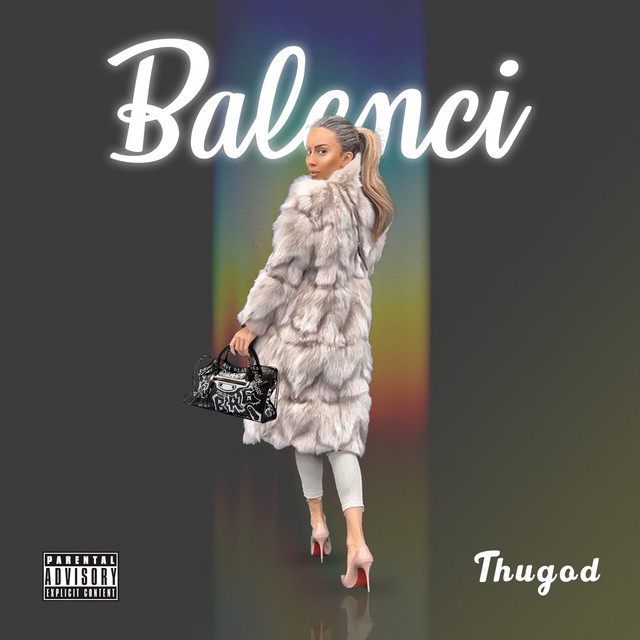 Balenci - Single by Thugod | Spotify