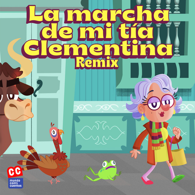 La Marcha De Mi Tia Clementina (Remix) - Single by Canticuentos | Spotify
