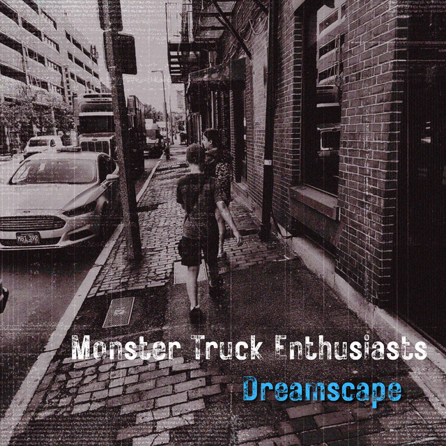 Dreamscape - Album by Monster Truck Enthusiasts | Spotify