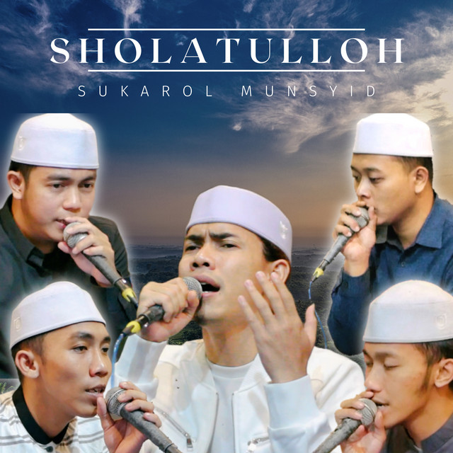 Sholatulloh - song and lyrics by Sukarol Munsyid | Spotify