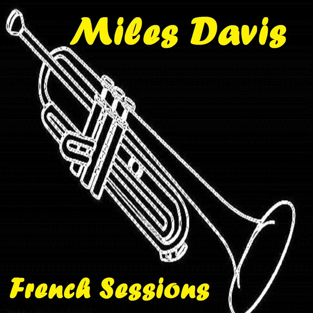 French Sessions - Compilation by Miles Davis | Spotify
