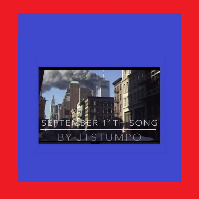 September 11th Song - Single by JTStumpo | Spotify