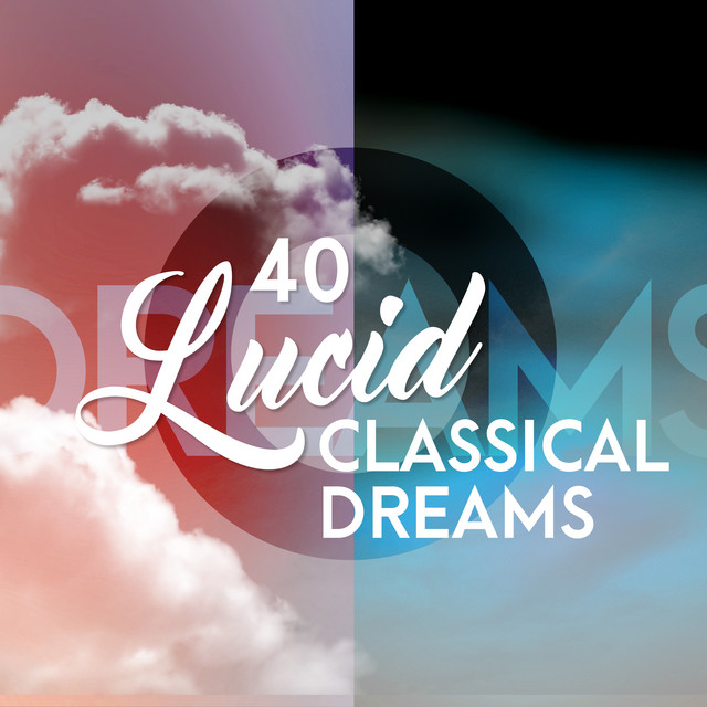 40Lucid Classical Dreams - Album by Bedtime Lullabies | Spotify