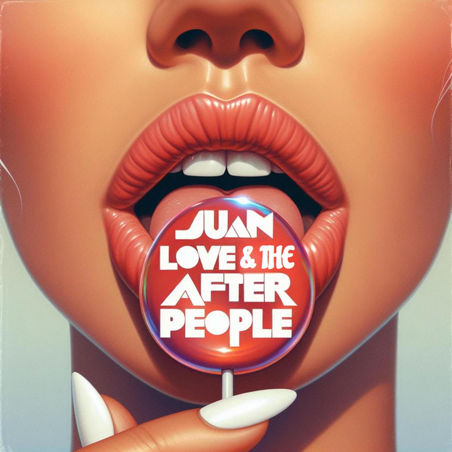 Juan Love & The After People | Spotify