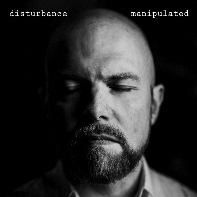 Manipulated - Album by Disturbance | Spotify
