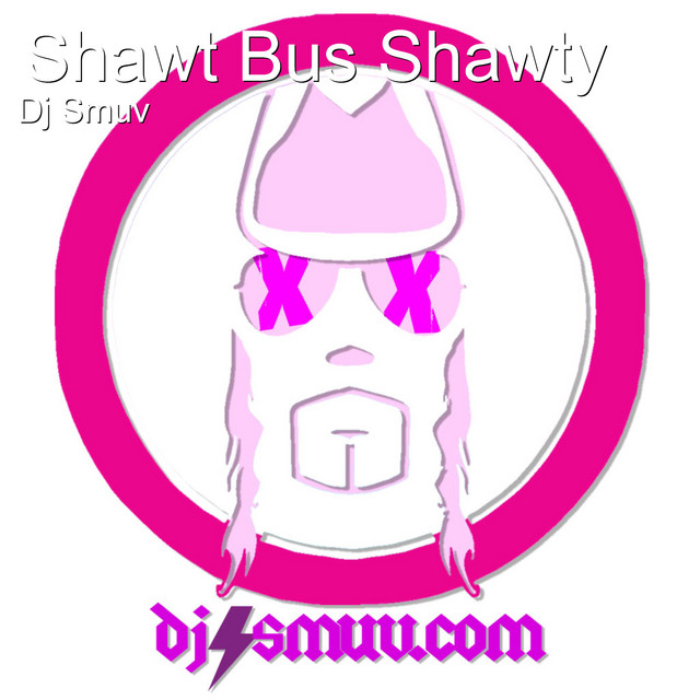 Shawt Bus Shawty - Single by Dj Smuv | Spotify