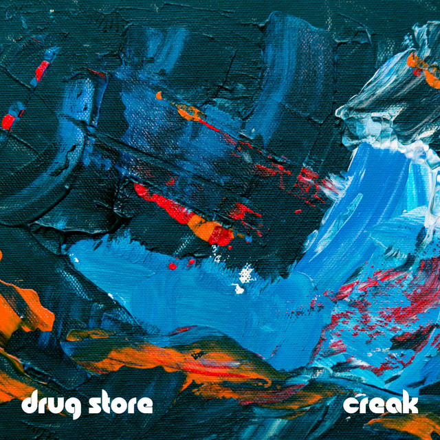 Creak - Single by Drug Store | Spotify