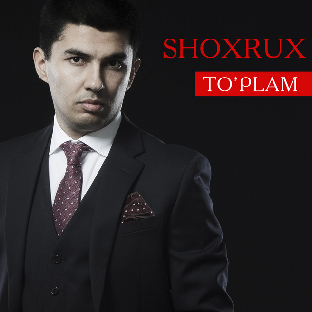To'plam - Album by Shoxrux | Spotify