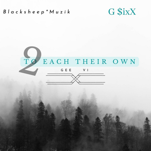 To Each Their own - Single by G-SixX | Spotify