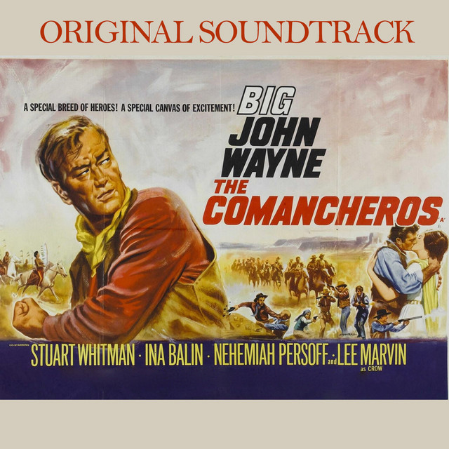 The Comancheros Theme - From 'The Comancheros' Original Soundtrack ...