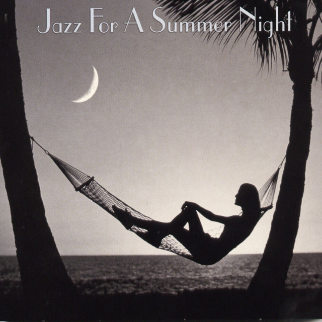 Jazz for a Summer Night - Compilation by Various Artists | Spotify