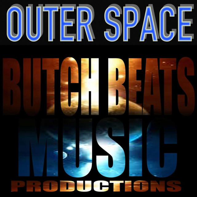 Outer Space - Single by Butch Beats | Spotify