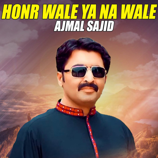 Honr Wale Ya Na Wale - Single by Ajmal Sajid | Spotify