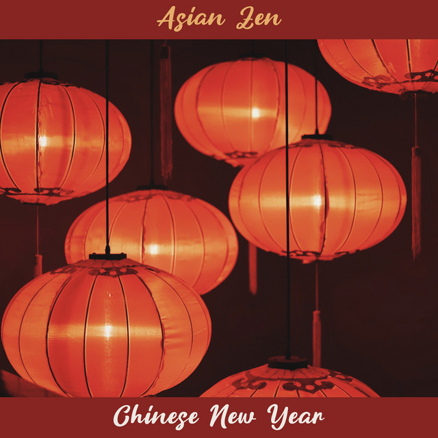 Chinese New Year - Single by Asian Zen | Spotify