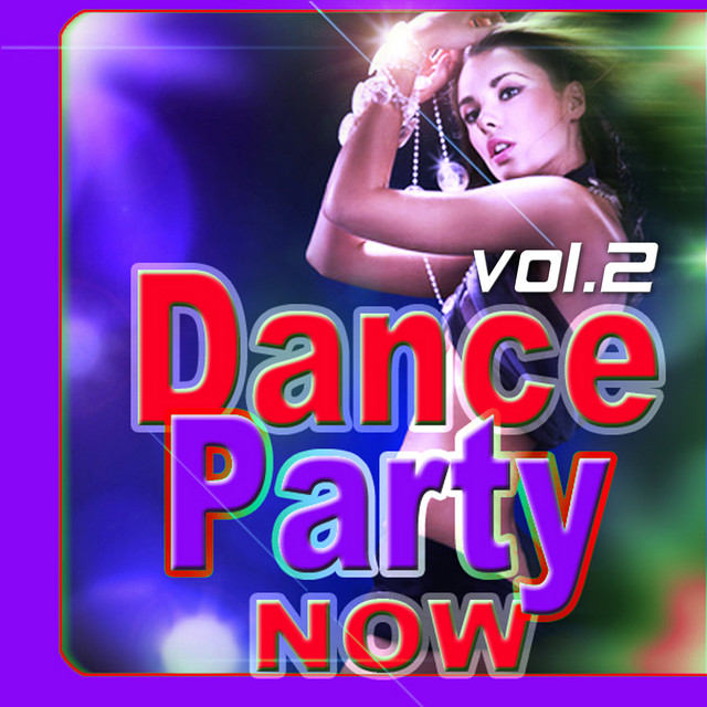 Dance Party Now Vol.2 (Playlist 2015 Best Charts Hits Remix ...