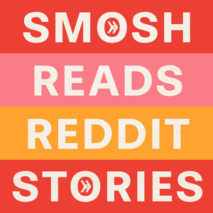 SMOSH REDDITS - playlist by Sean Rutherford | Spotify