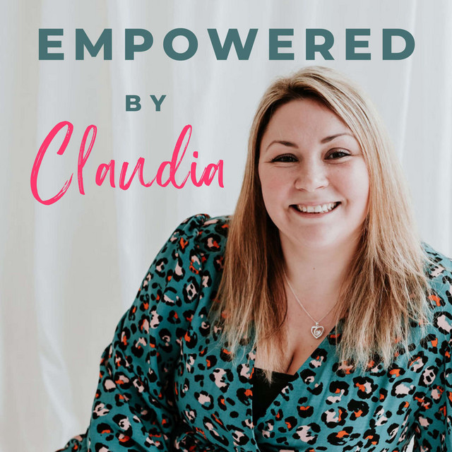 Empowered By Claudia | Podcast on Spotify