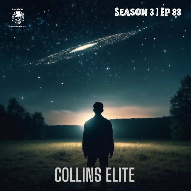 Collins Elite - Hidden In The Shadows Podcast | Podcast on Spotify
