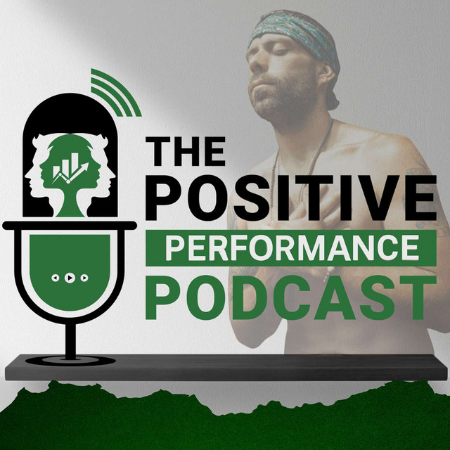 The Positive Performance Podcast | Podcast on Spotify