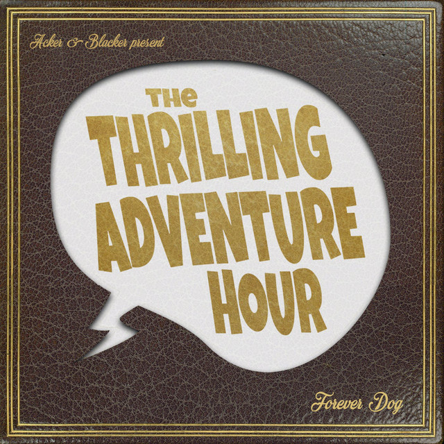 The Thrilling Adventure Hour | Podcast on Spotify