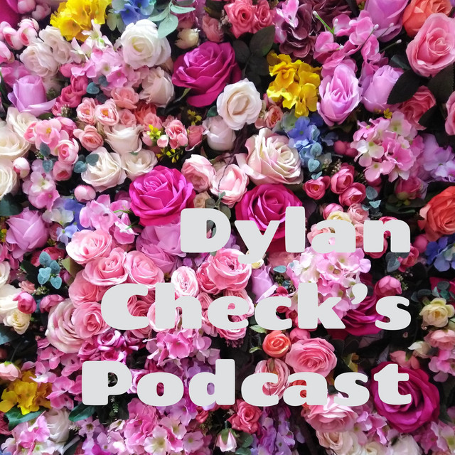 Dylan Check's Podcast | Podcast on Spotify