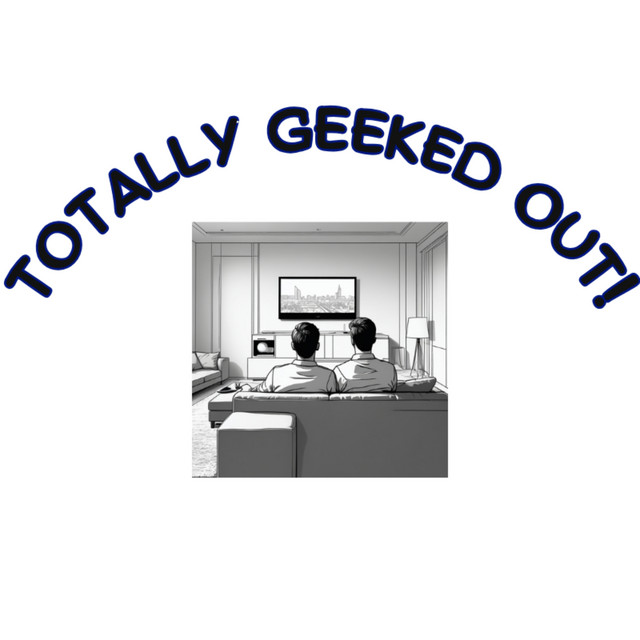 Totally Geeked Out! The Show! | Podcast on Spotify