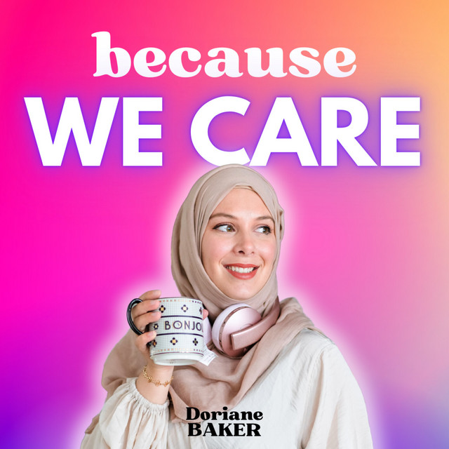 Because We Care | Podcast on Spotify