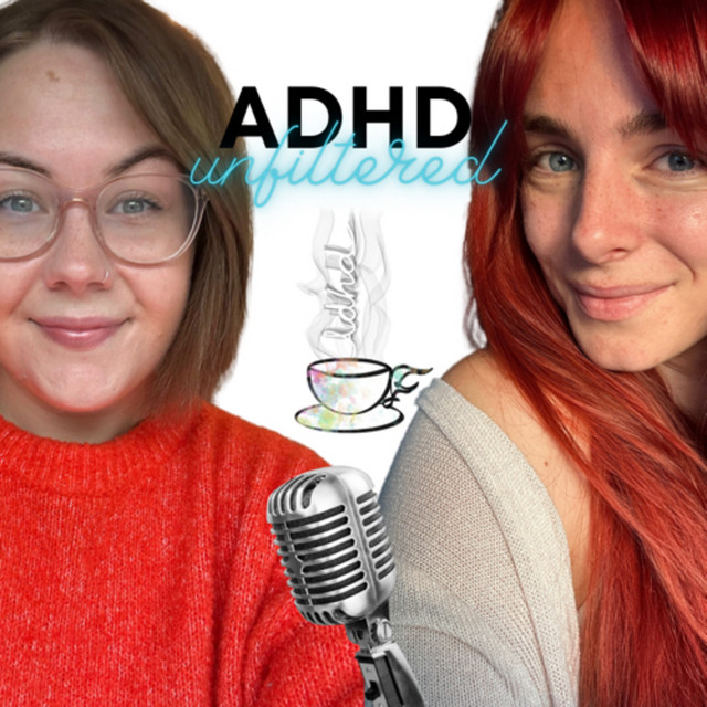 The ADHD Unfiltered Podcast | Podcast on Spotify