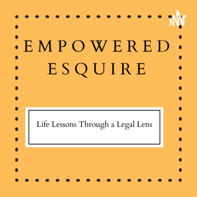 Empowered Esquire | Podcast on Spotify