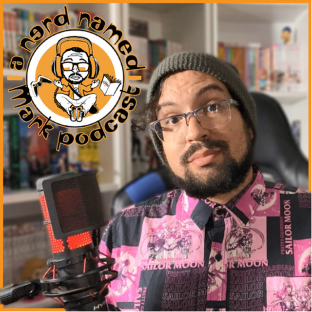 A Nerd Named Mark Podcast | Podcast on Spotify