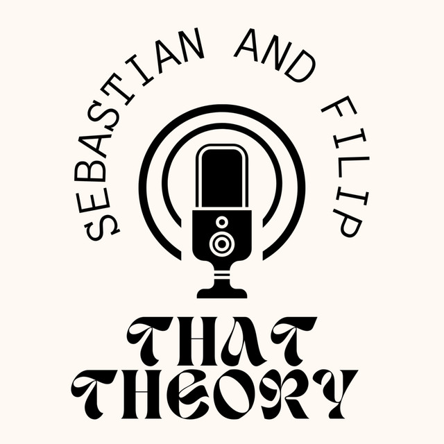 That Theory: Filip And Sebastian | Podcast on Spotify