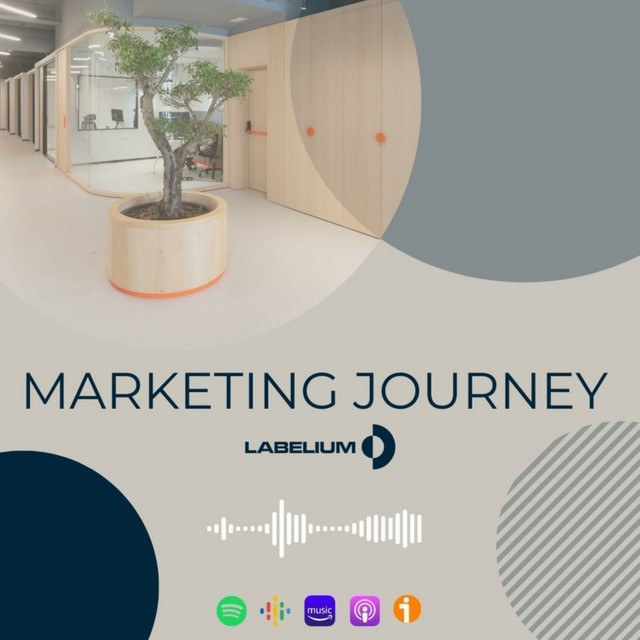Marketing Journey by Labelium | Podcast on Spotify