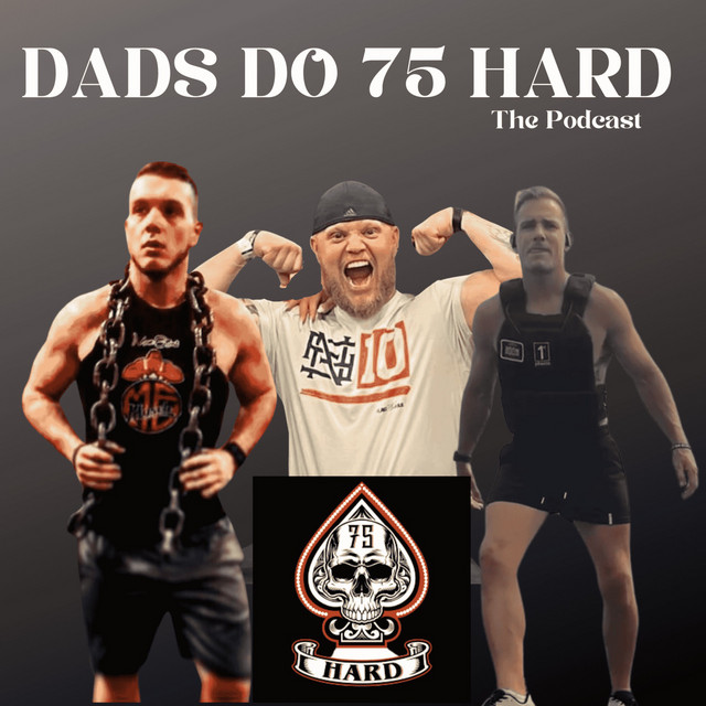 Dads Do 75 Hard | Podcast on Spotify