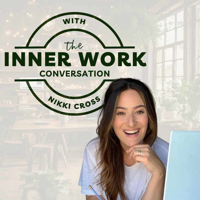 The Inner Work Conversation | Podcast on Spotify