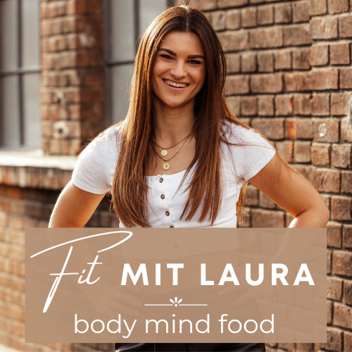 Fit mit Laura - Body Mind Food | Podcast on Spotify