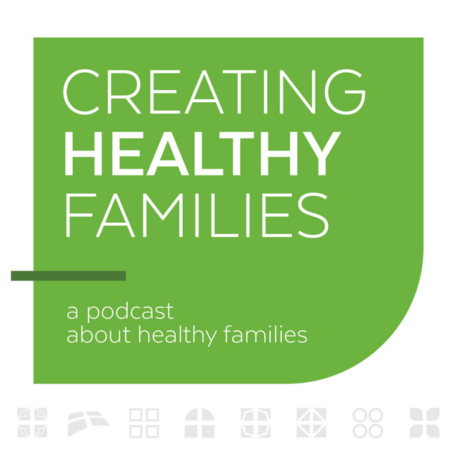 Creating Healthy Families | Podcast on Spotify