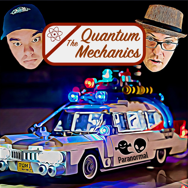 The Quantum Mechanics - Paranormal Podcast | Podcast on Spotify