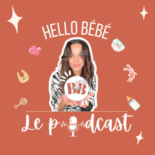 Hello Bébé Le Podcast | Podcast on Spotify