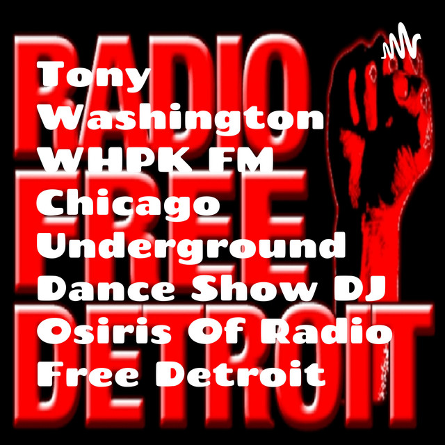 Tony Washington WHPK FM Chicago Underground Dance Show DJ Osiris Of ...
