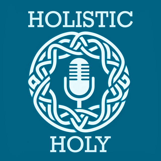 Holistic and Holy | Podcast on Spotify