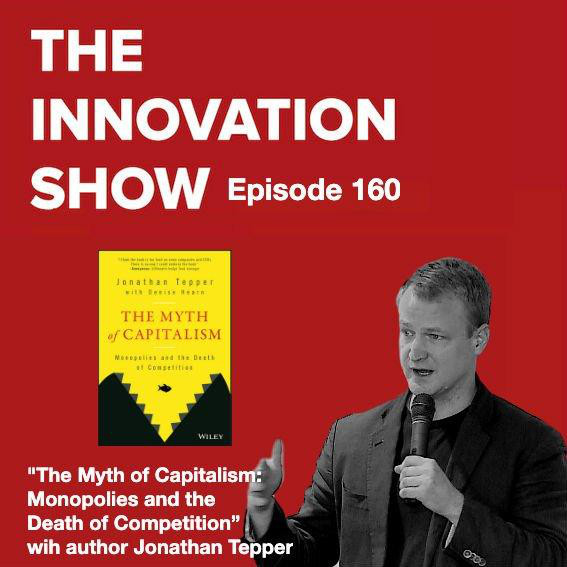 EP 160: The Myth of Capitalism: Monopolies and the Death of Competition ...