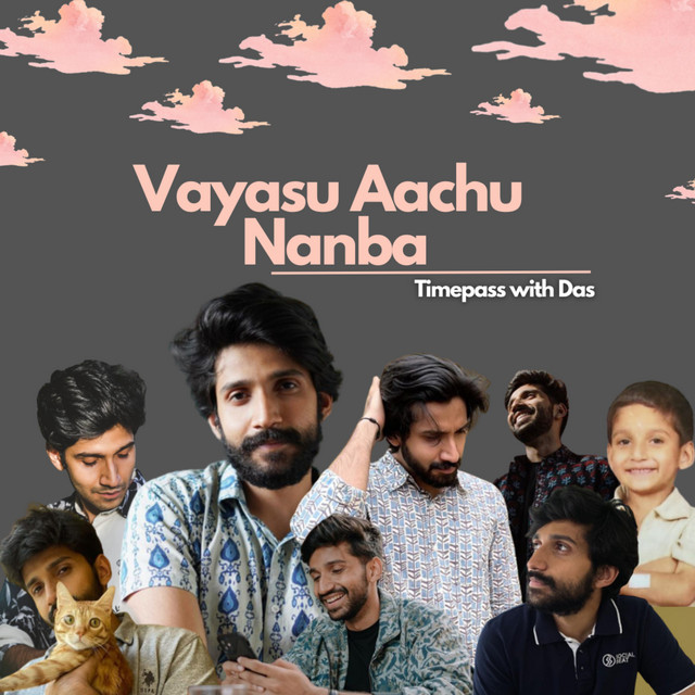 Vasayu Aachu Nanba - Episode 87 - Timepass with Das - A Struggling Self ...