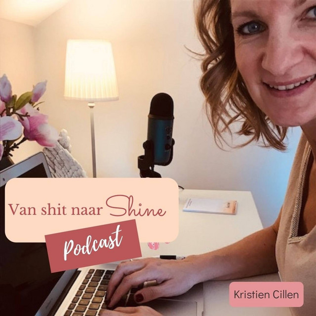 Van shit naar SHINE | Podcast on Spotify