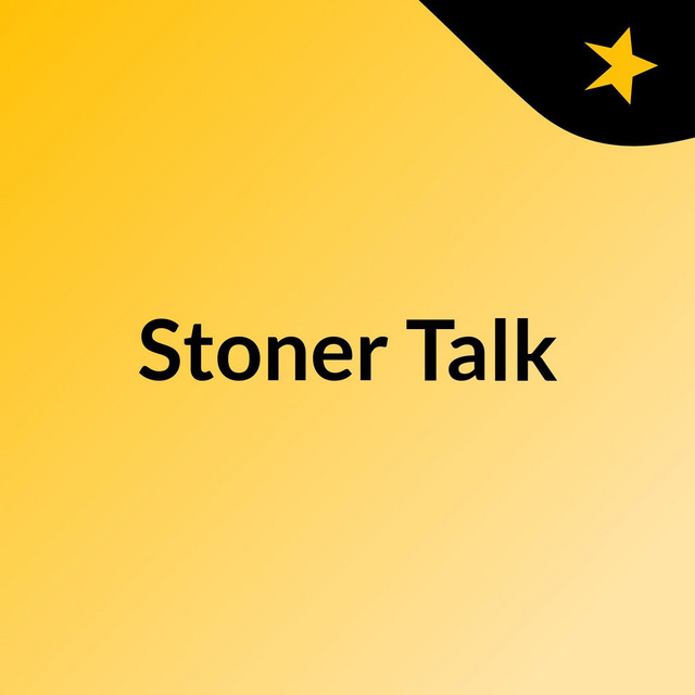 Stoner Talk | Podcast on Spotify