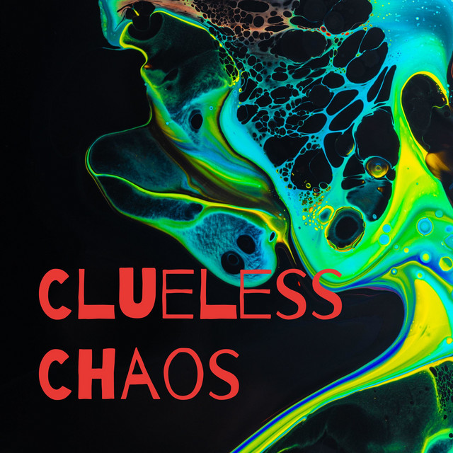 Clueless Chaos | Podcast on Spotify