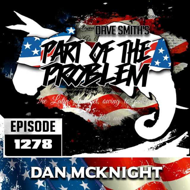 Dan McKnight - Part Of The Problem | Podcast on Spotify