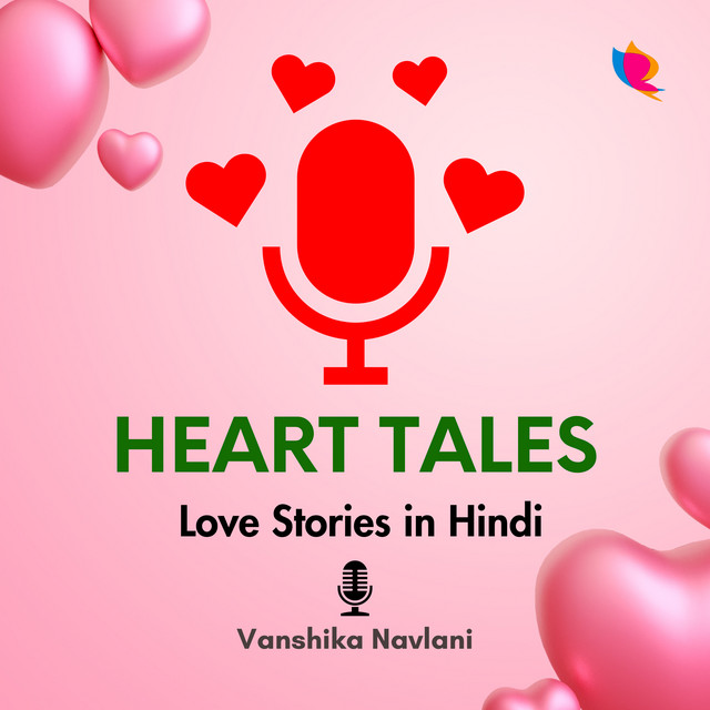 Heart Tales: Love Stories in Hindi | Podcast on Spotify